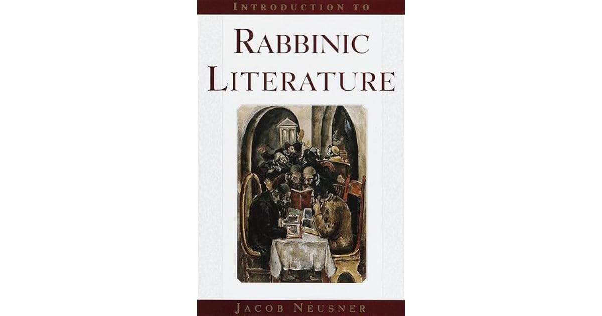 Introduction to Rabbinic Literature by Jacob Neusner