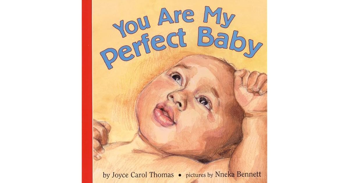 You Are My Perfect Baby by Joyce Carol Thomas