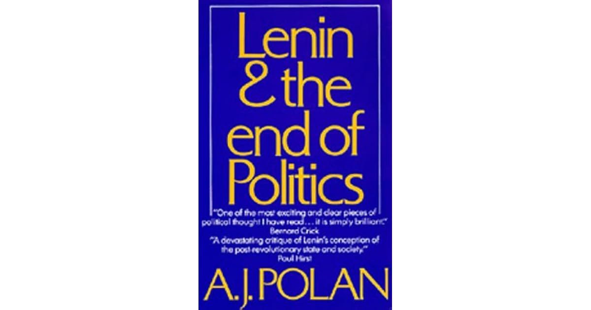 Lenin and the End of Politics by A.J. Polan