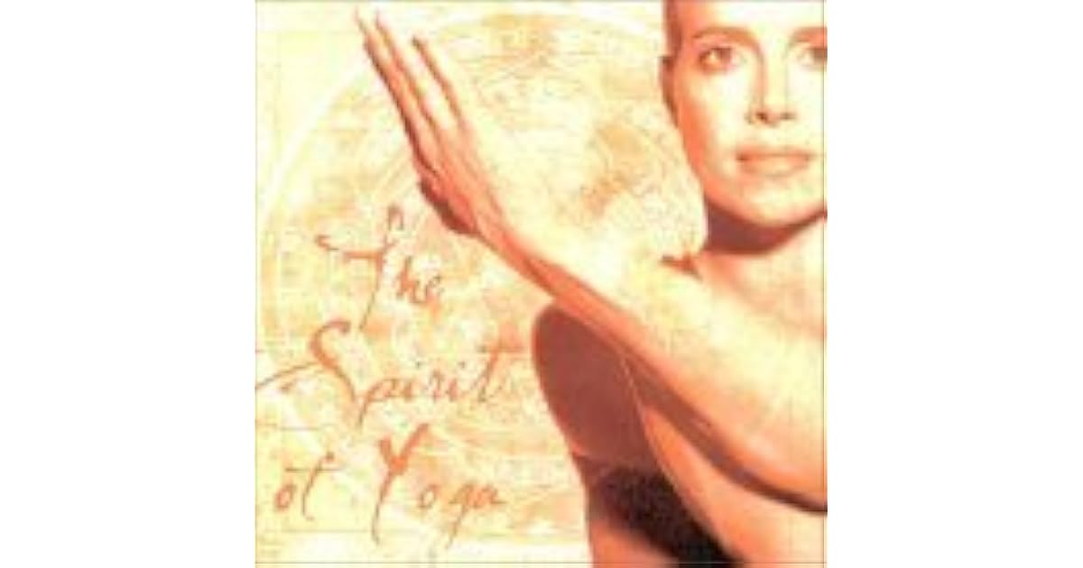 The Spirit of Yoga by Cat de Rham