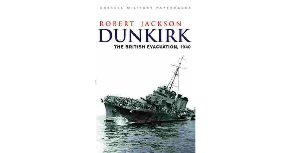 Dunkirk: The British Evacuation, 1940 by Robert Jackson