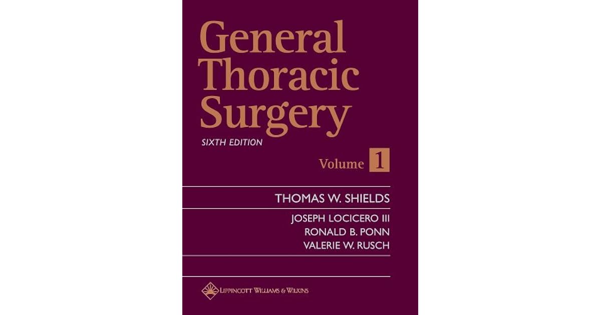 General Thoracic Surgery by Thomas W. Shields
