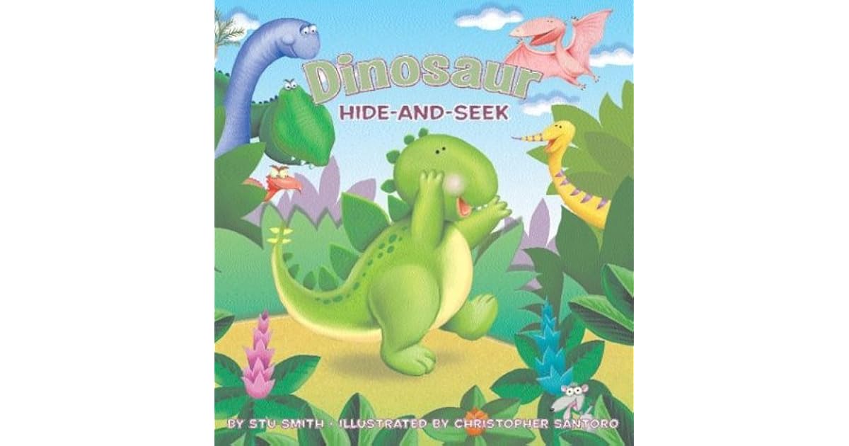 Dinosaur Hide-and-Seek by Stu Smith