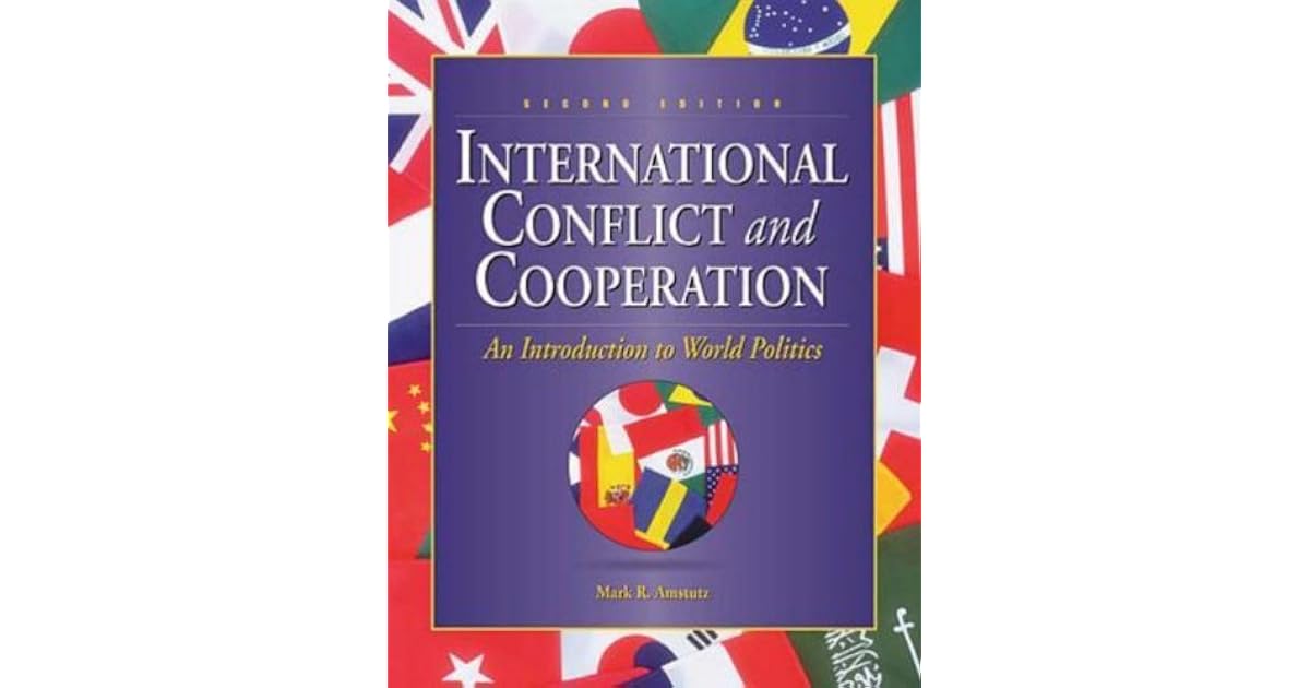 International Conflict and Cooperation: An Introduction to World ...