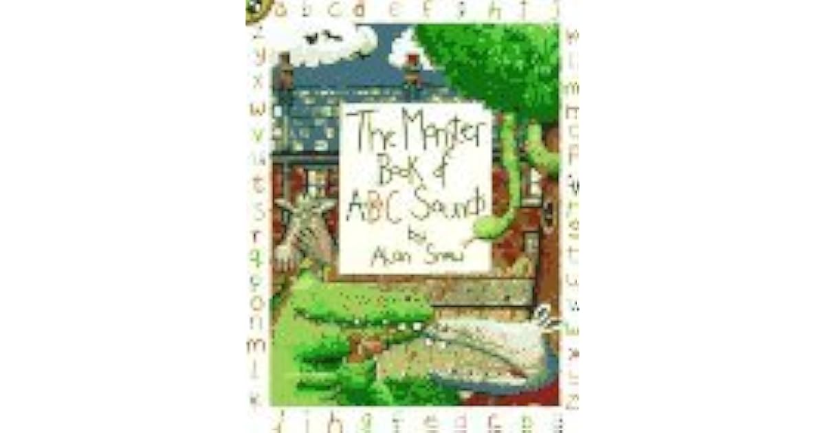The Monster Book of ABC Sounds by Alan Snow