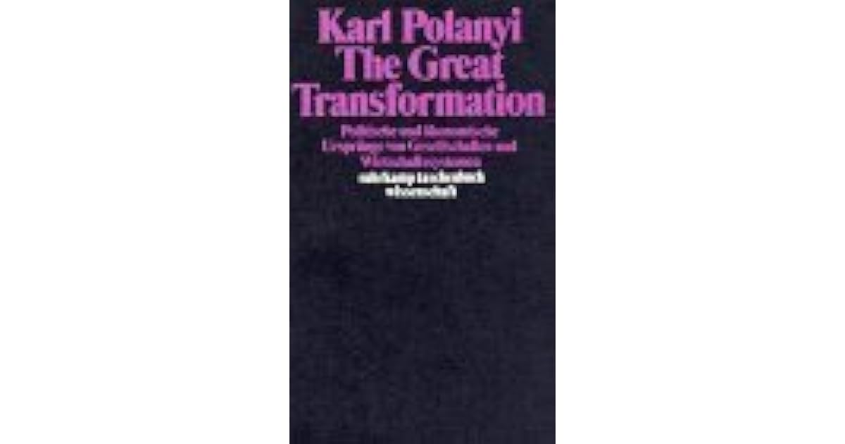 The Great Transformation by Karl Polanyi