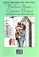 Father Bear Comes Home by Else Holmelund Minarik