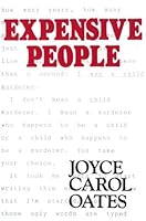 Expensive People (Wonderland Quartet, #2) by Joyce Carol Oates