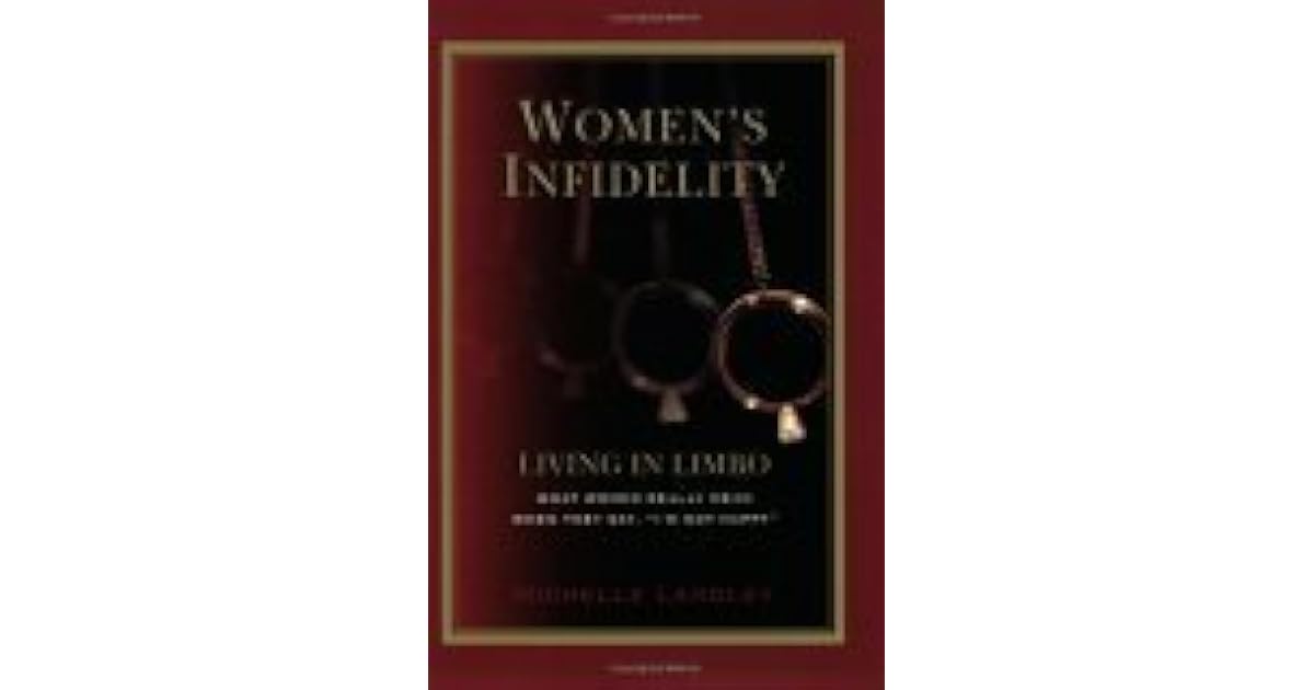 Women's Infidelity: Living In Limbo: What Women Really Mean When They ...
