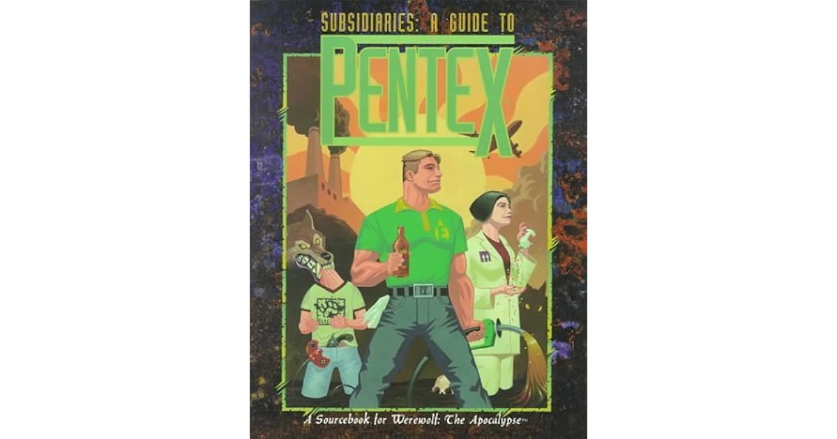 Subsidiaries: A Guide to Pentex by Justin Achilli