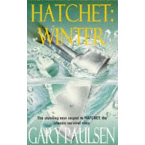 Hatchet: Winter by Gary Paulsen — Reviews, Discussion, Bookclubs, Lists