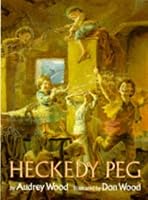 Heckedy Peg by Audrey Wood