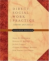 Direct Social Work Practice: Theory and Skills by Dean H. Hepworth