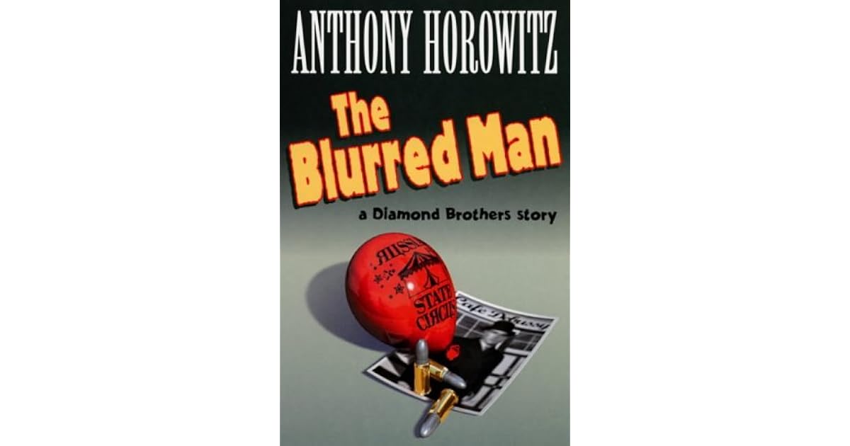 The Blurred Man (Diamond Brothers, #4) by Anthony Horowitz