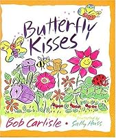 Butterfly Kisses by Bob Carlisle