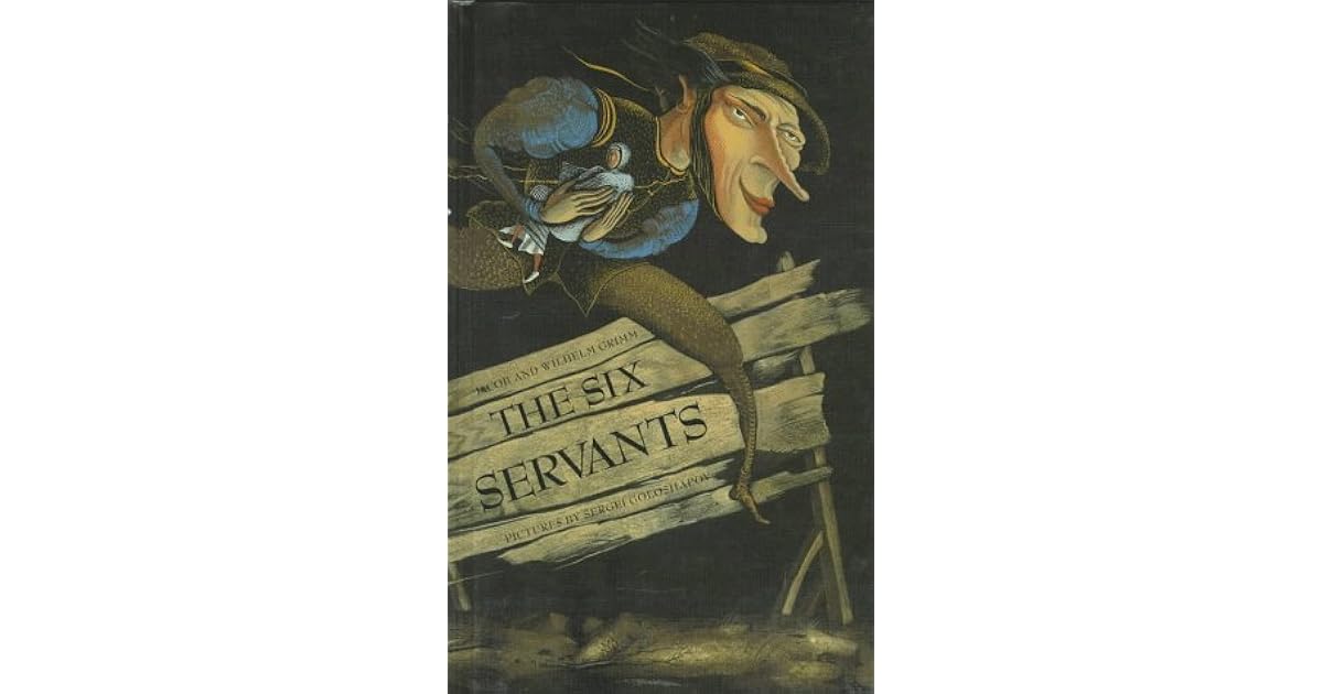 The Six Servants by Jacob Grimm