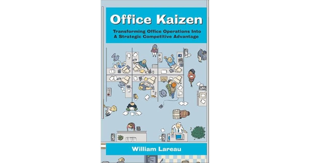 Office Kaizen: Transforming Office Operations Into a Strategic ...