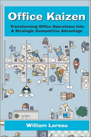 Office Kaizen: Transforming Office Operations Into a Strategic ...