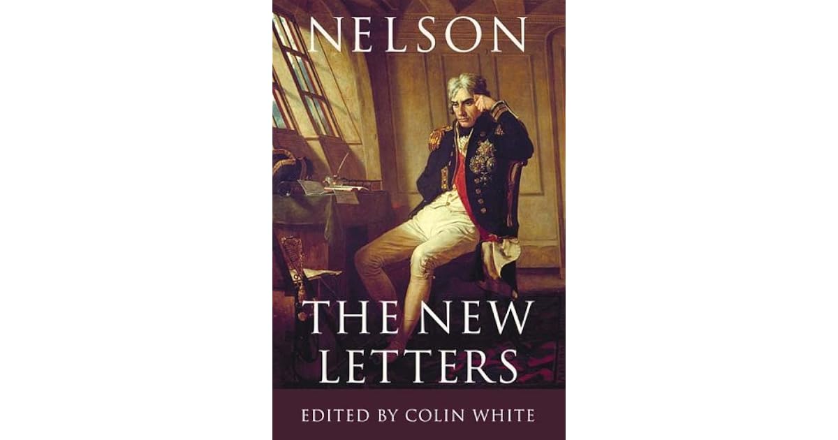 Nelson - The New Letters by Horatio Nelson