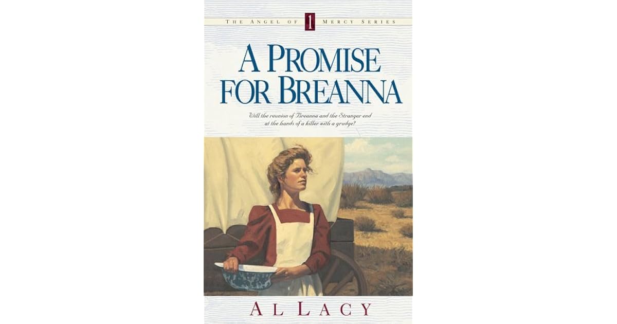 A Promise for Breanna (Angel of Mercy #1) by Al Lacy