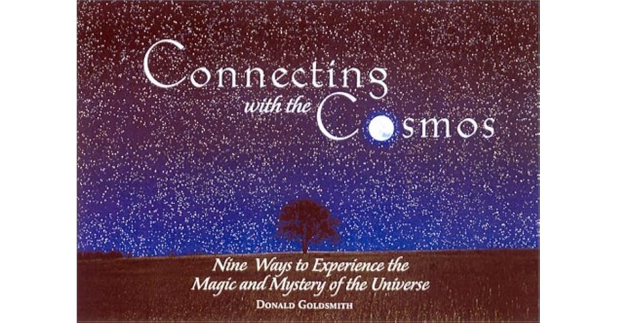 Connecting with the Cosmos: Nine Ways to Experience the Wonder of the ...