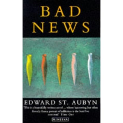 Bad News (The Patrick Melrose Novels, #2) by Edward St. Aubyn — Reviews ...