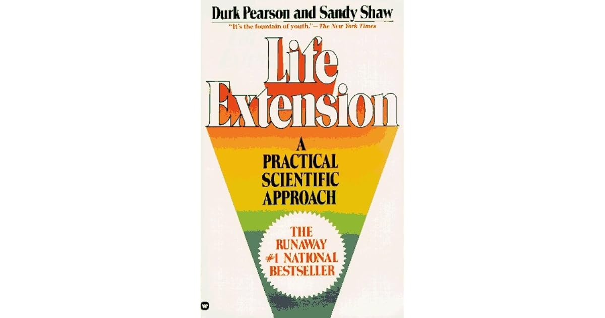 Life Extension: A Practical Scientific Approach by Durk Pearson