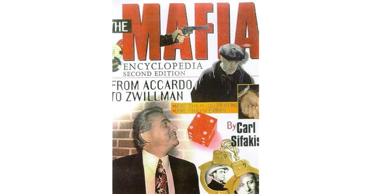 The Mafia Encyclopedia by Carl Sifakis