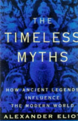 Timeless Myths: How Ancient Legends Influence the Modern World by ...