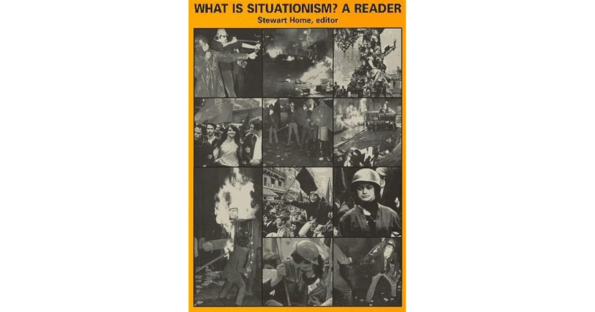 What Is Situationism?: A Reader by Stewart Home