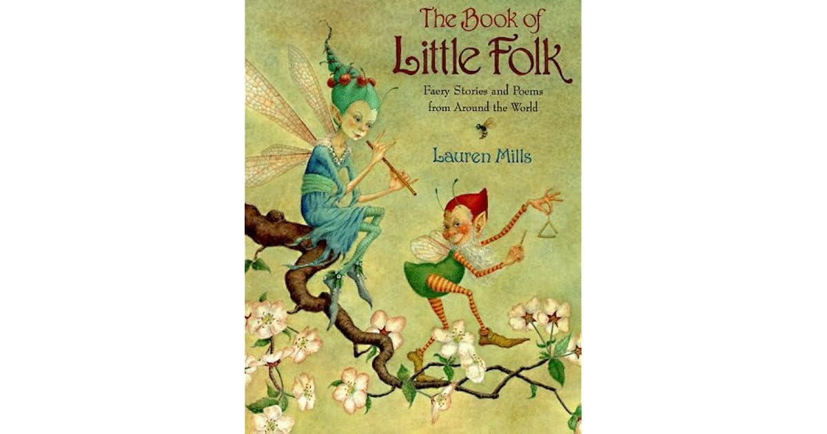 The Book of Little Folk: Faery Stories and Poems from Around the World ...