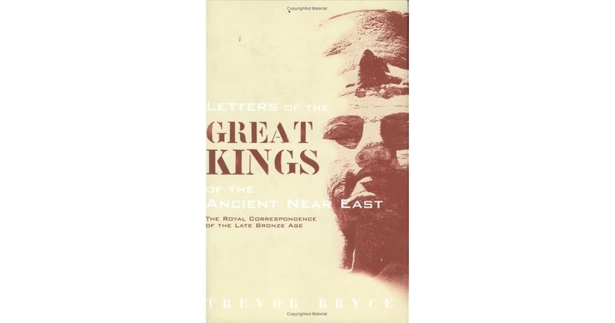 Letters of the Great Kings of the Ancient Near East: The Royal ...