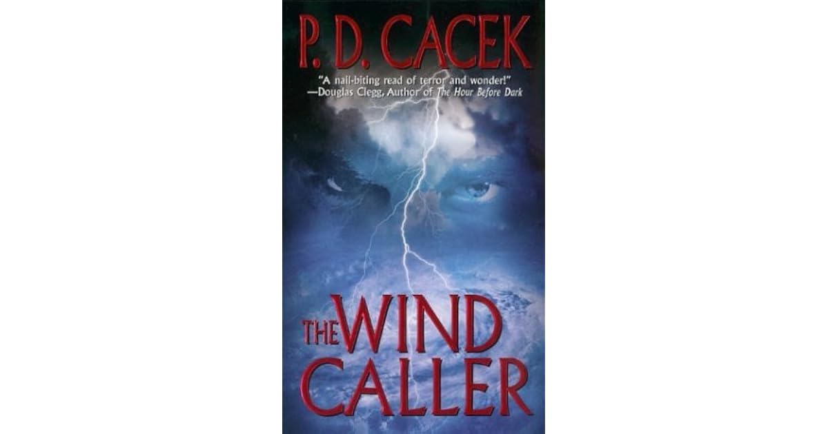 The Wind Caller by P.D. Cacek