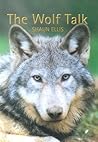 The Man Who Lives with Wolves by Shaun Ellis