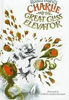 Charlie and the Great Glass Elevator by Roald Dahl