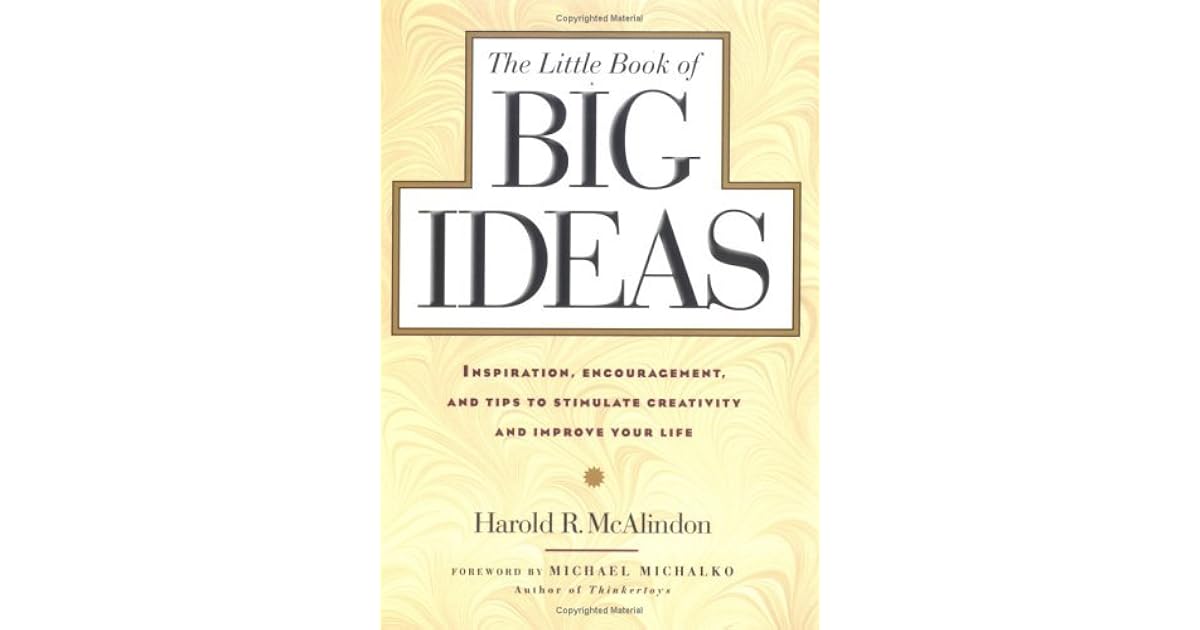 The Little Book Of Big Ideas: Inspiration, Encouragement & Tips To ...