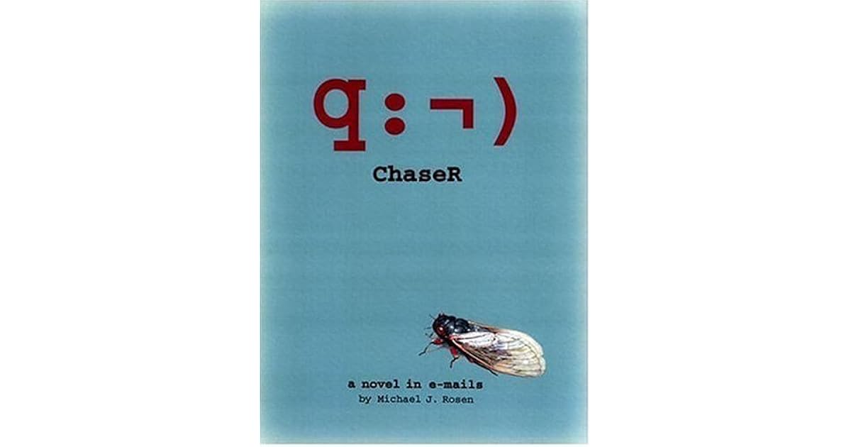 ChaseR: A Novel in E-mails by Michael J. Rosen