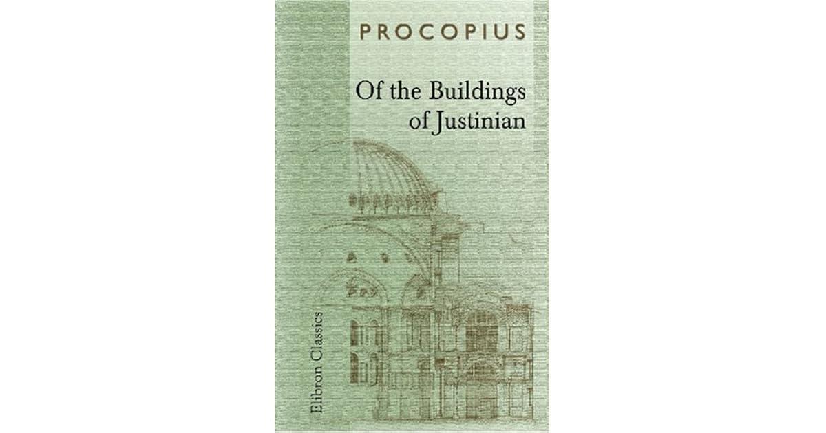Of the Buildings of Justinian by Procopius