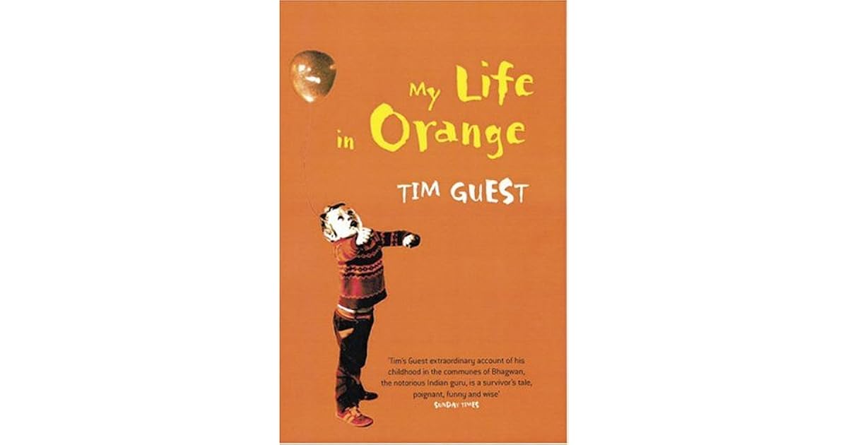 My Life in Orange by Tim Guest