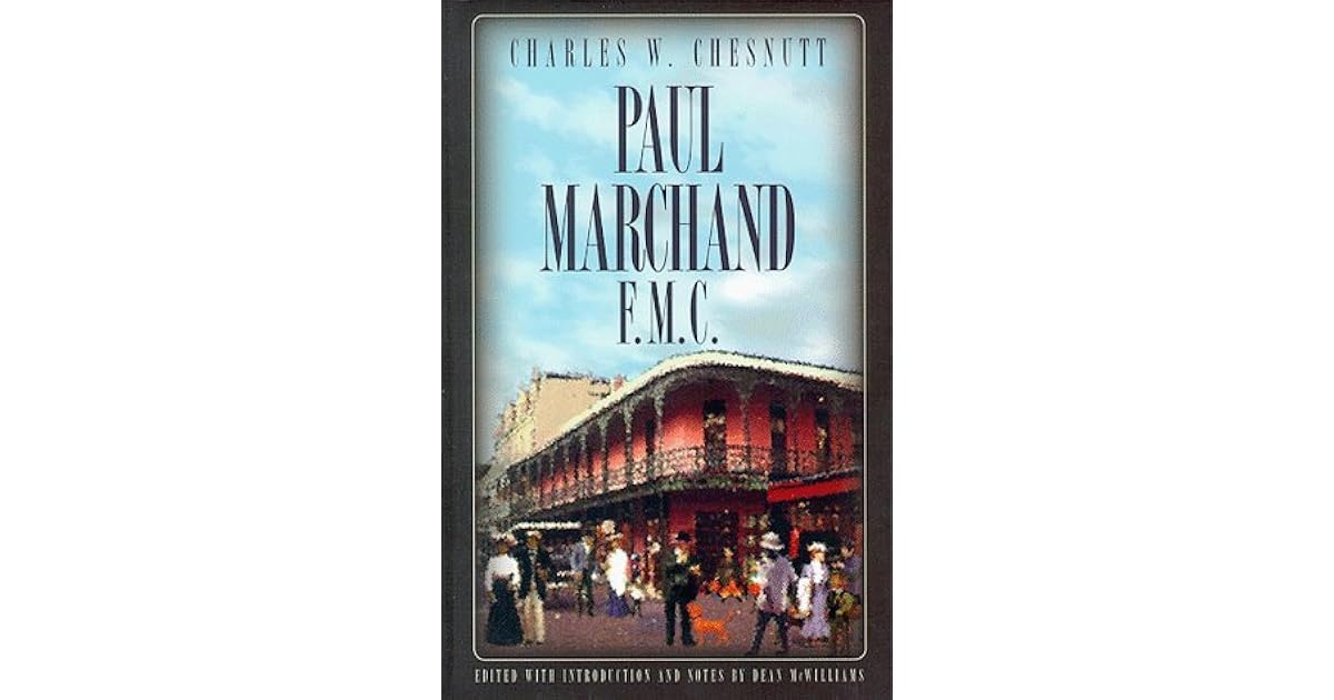 Paul Marchand, F. M. C. by Charles W. Chesnutt