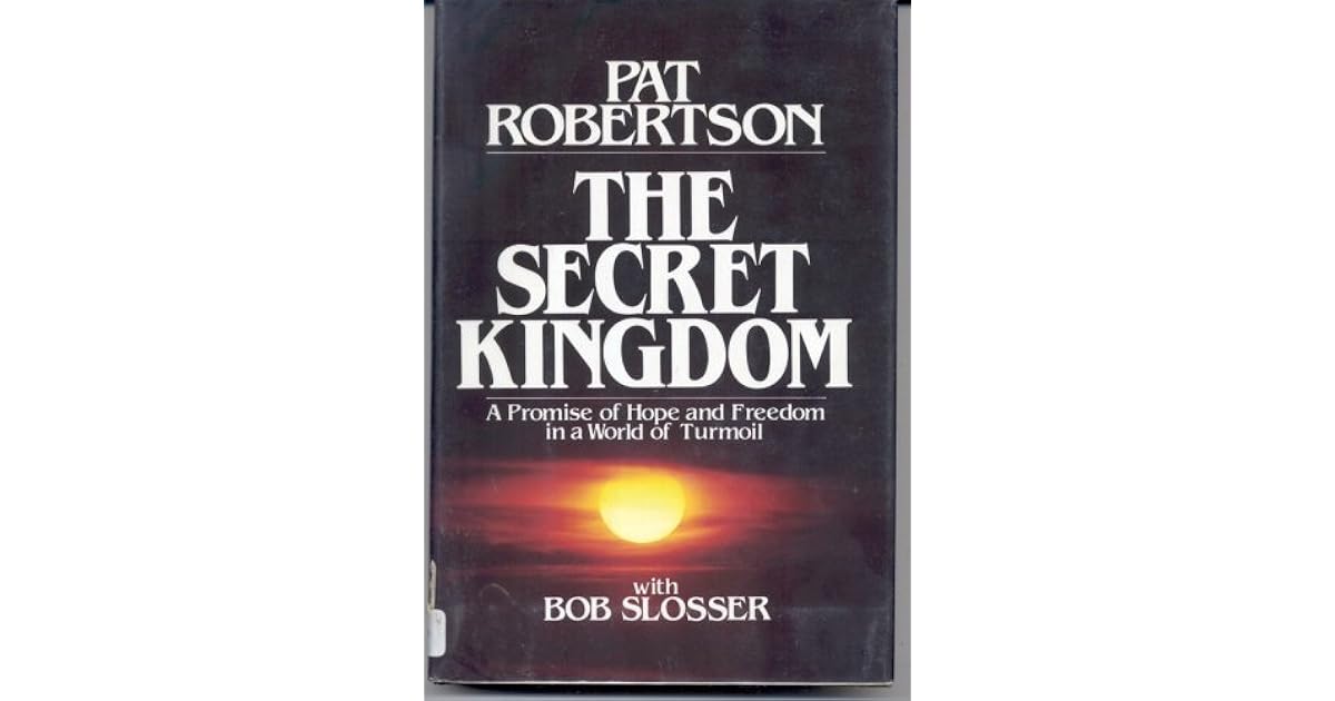 The Secret Kingdom by Pat Robertson