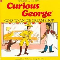 Curious George Goes to an Ice Cream Shop by Margret Rey