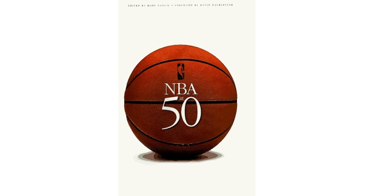 NBA at 50: NBA at Fifty, The by Mark Vancil