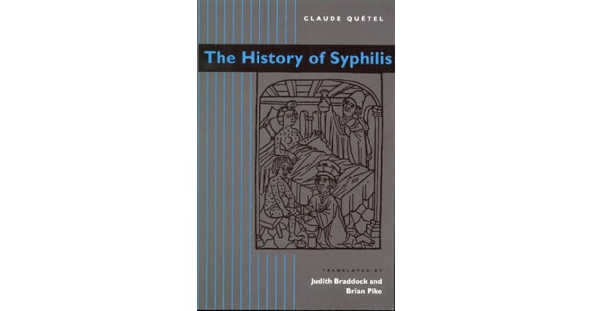 The History of Syphilis by Claude Quétel