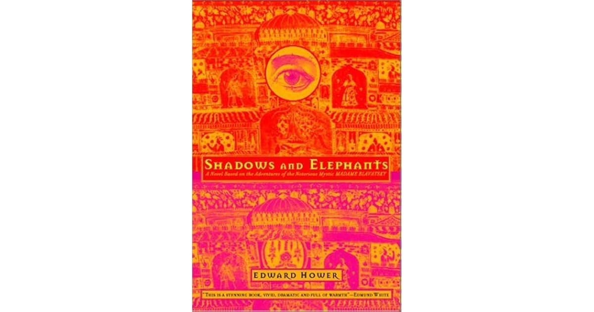 Shadows and Elephants by Edward Hower