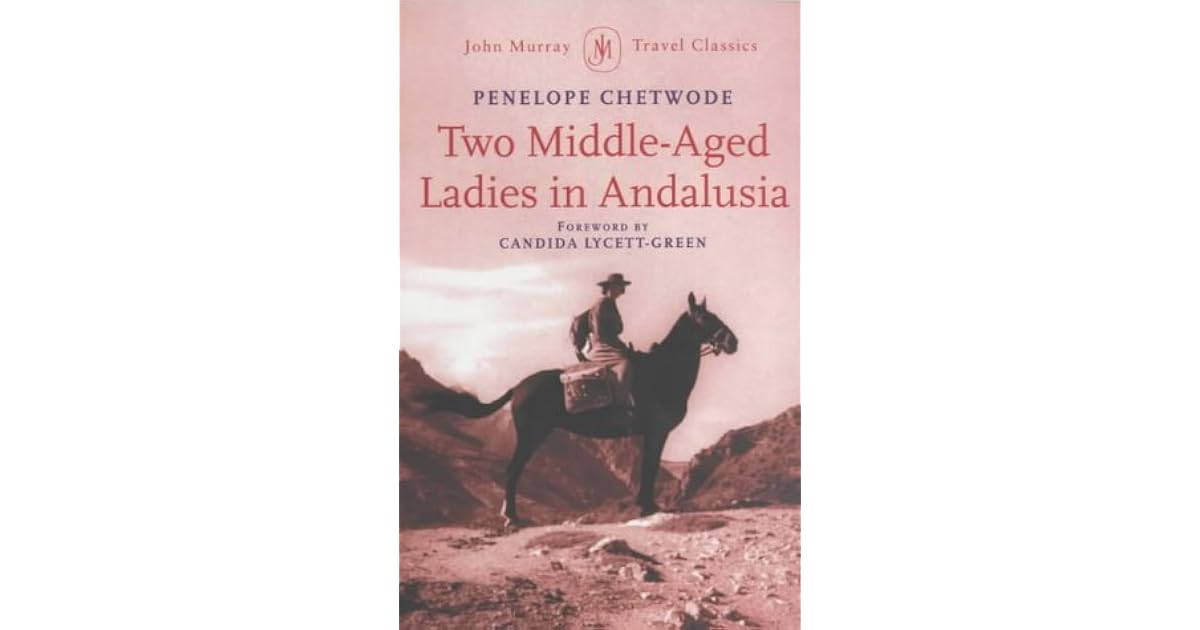 Two Middle Aged Ladies In Andalusia by Penelope Chetwode