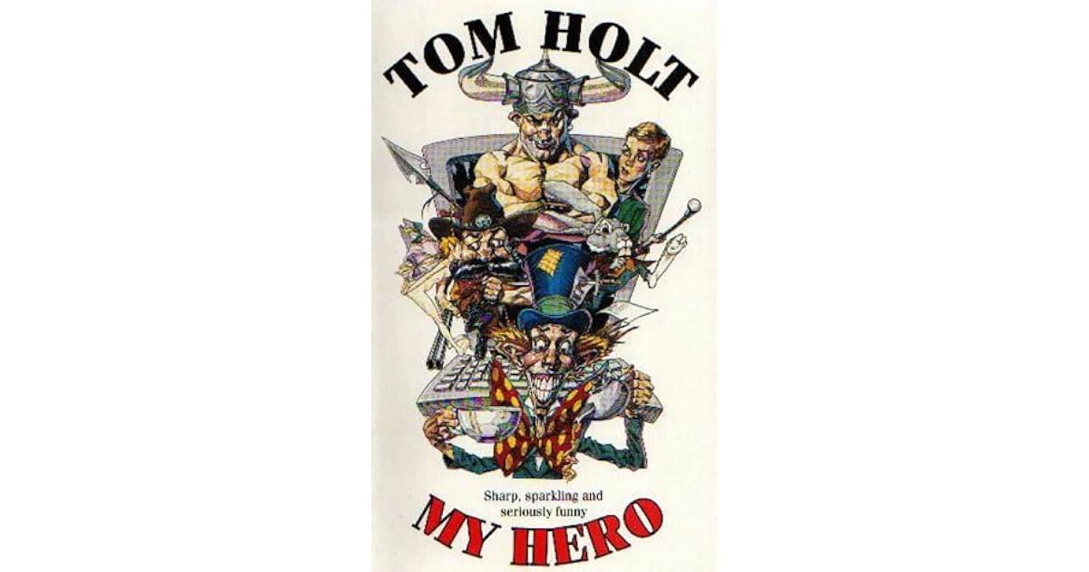 My Hero by Tom Holt