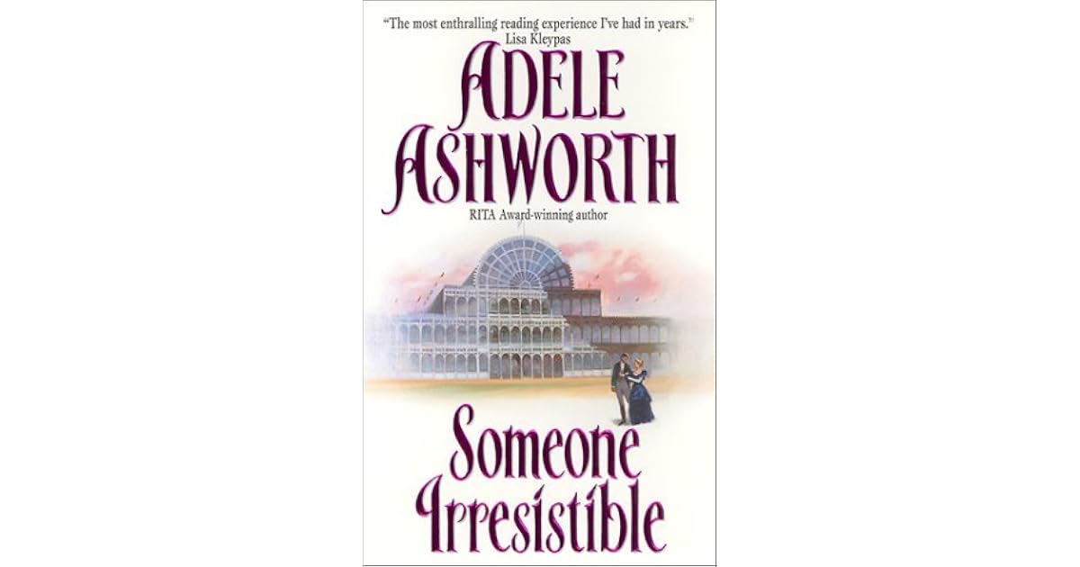 Someone Irresistible by Adele Ashworth