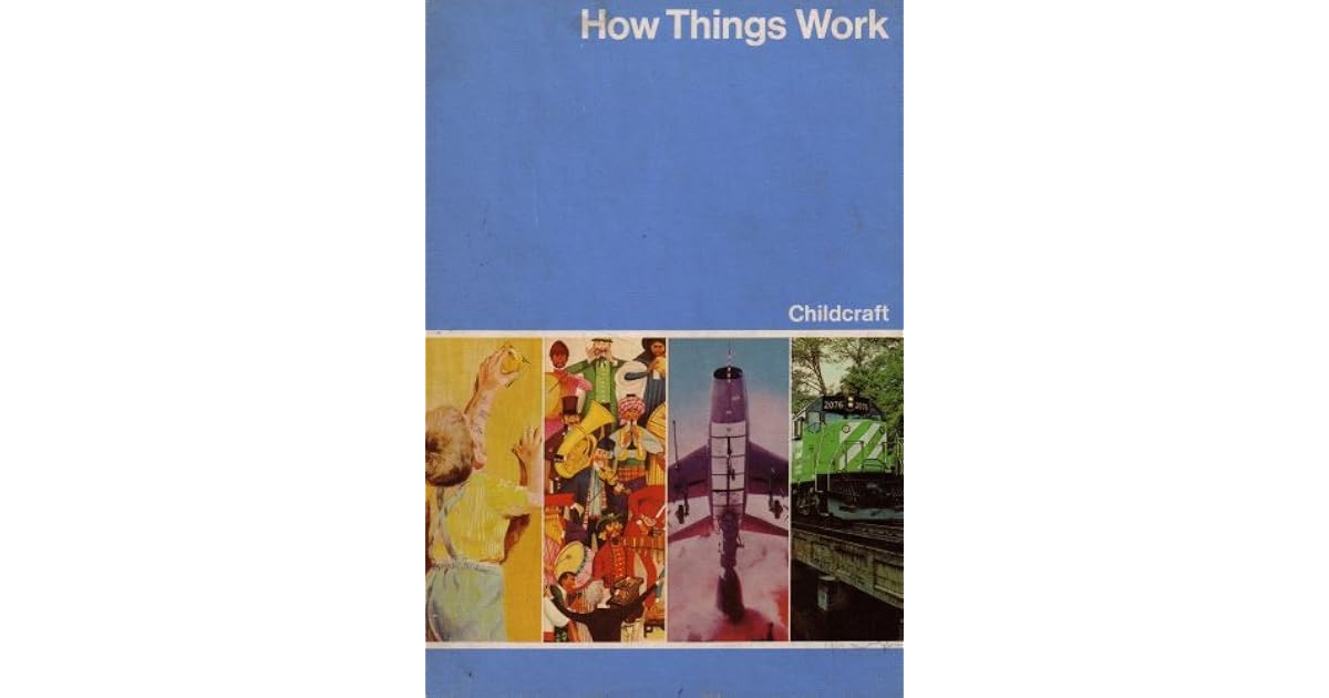 How Things Work: Childcraft #7: The How and Why Library by Childcraft ...