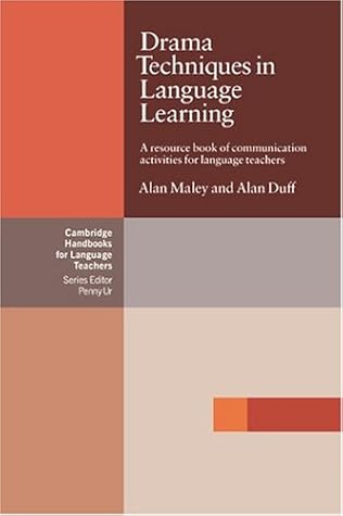 Drama Techniques in Language Learning: A Resource Book of Communication ...